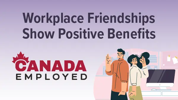 Workplace Friendships Improve Employee Retention | EEP CA Corporate