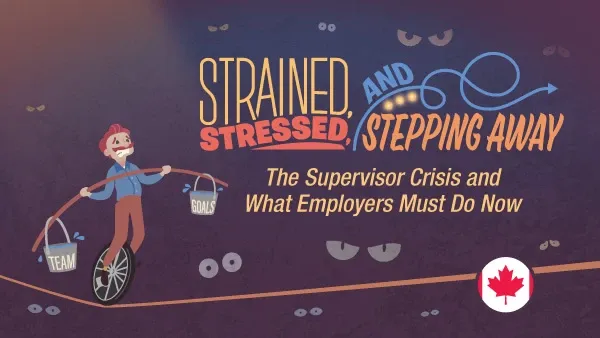 Nobody Wants to Be a Supervisor Anymore—Why That Should Alarm Canadian ...